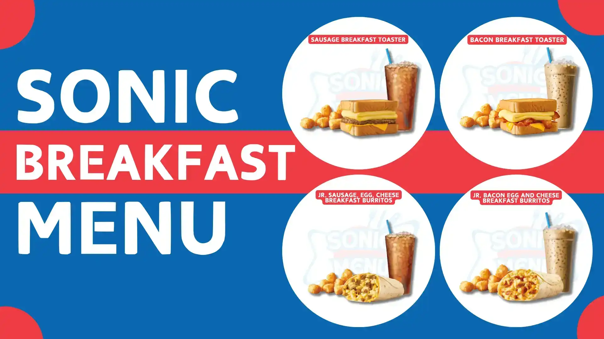 Sonic Breakfast Menu Prices, Calories, Best Time & Hour 2025