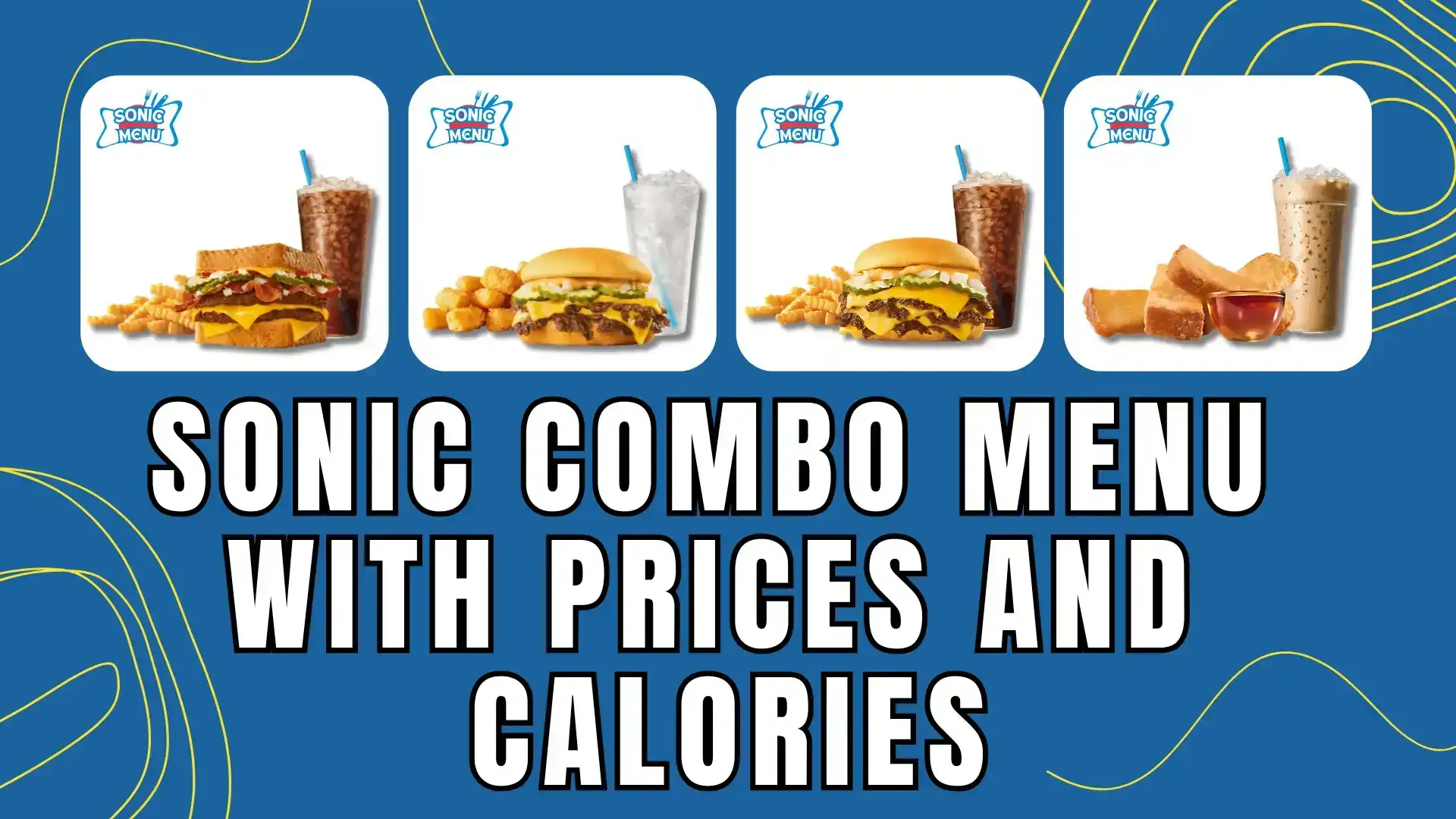 Sonic Combo Menu Prices And Calories Of All Items 2025