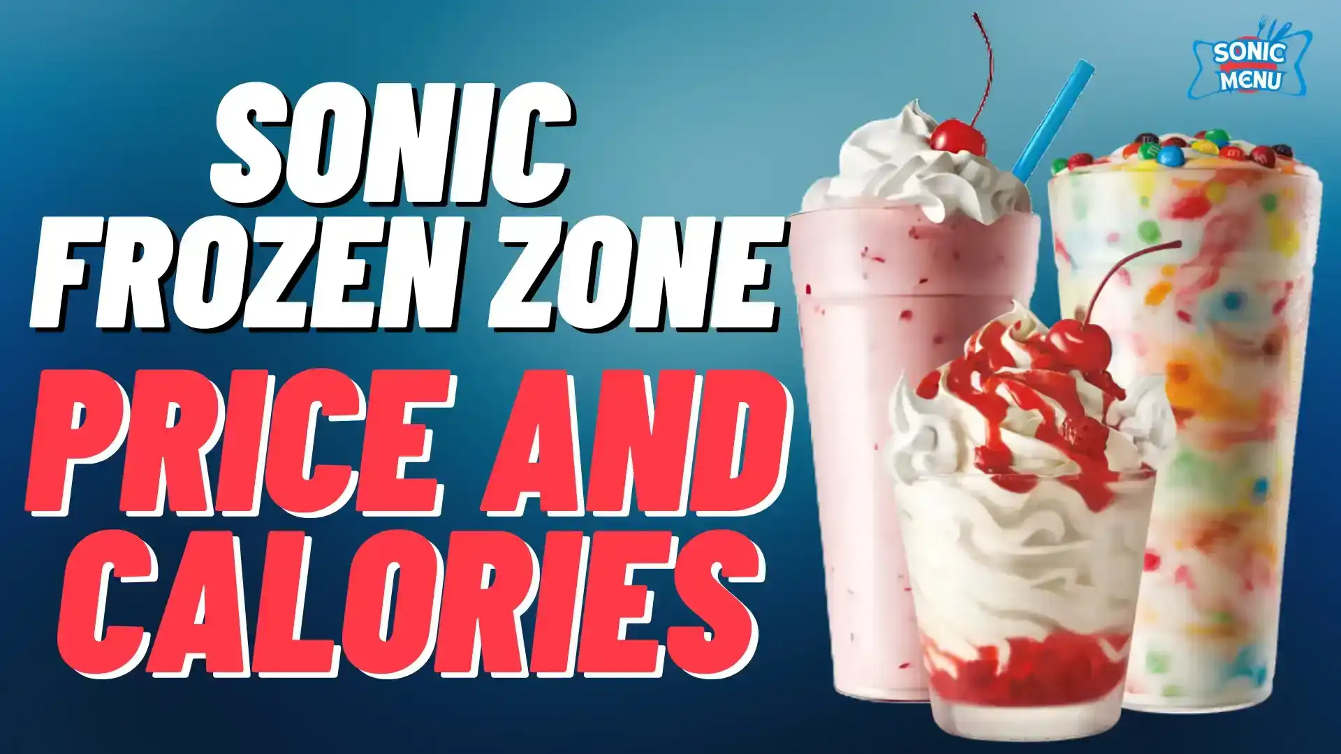 Sonic Frozen Zone Meneu With Prices, Drinks, Shackes, Coffee February 2026